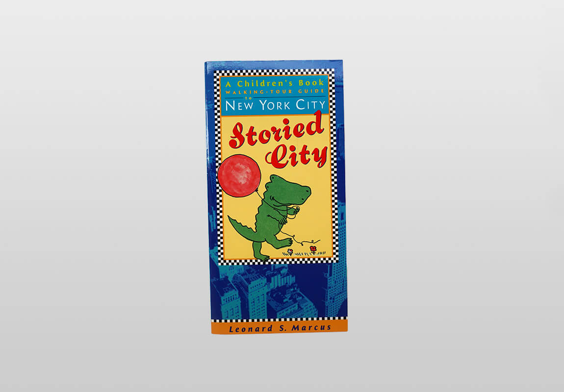 Storied City: A Children’s Book Walking-Tour Guide to New York City ...